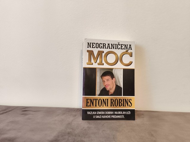 NEOGRANIČENA MOĆ - Entoni Robins