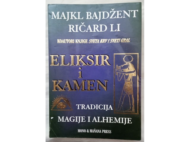 Eliksir i kamen - Majkl Bejdžent - Ričard Li