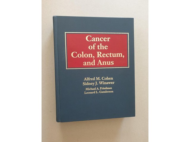 Cancer of the Colon, Rectum, and Anus