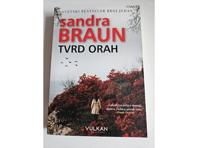 Tvrd orah - Sandra Braun