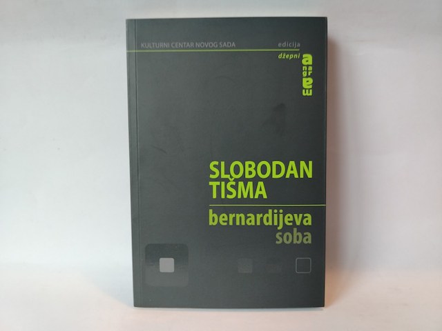 BERNARDIJEVA SOBA: Slobodan Tišma