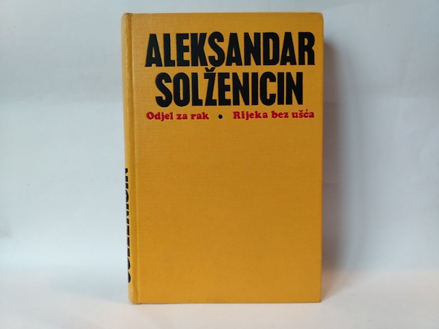 ODJEL ZA RAK RIJEKA BEZ UŠĆA Aleksandar Solženjicin