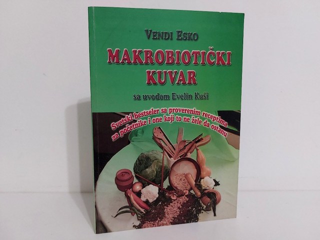 Makrobiotički kuvar  - Vendi Esko