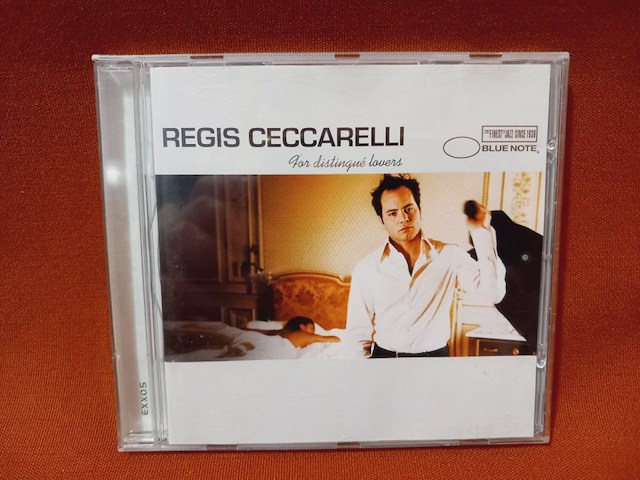 Regis Ceccarelli - For Distingue Lovers