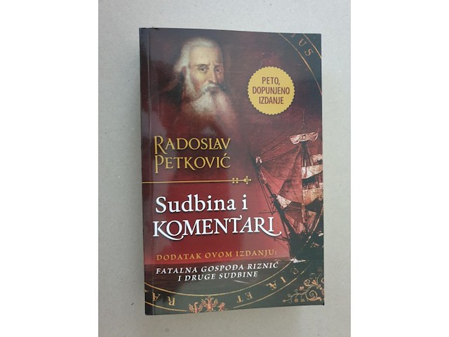 Sudbina i komentari - Radoslav Petkovic