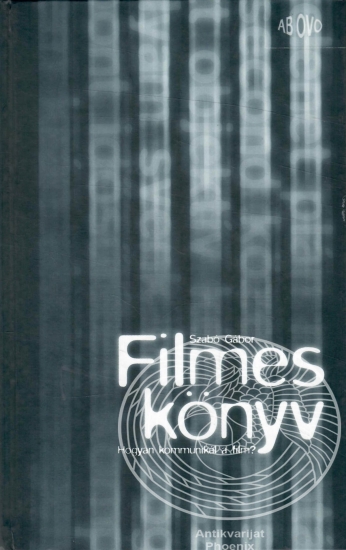 Filmes könyv - Hogyan kommunikál a film?