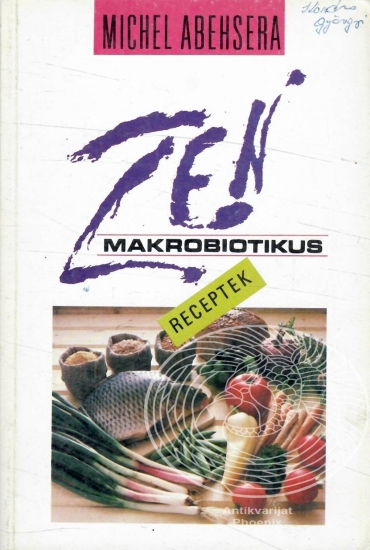 Zen makrobiotikus receptek