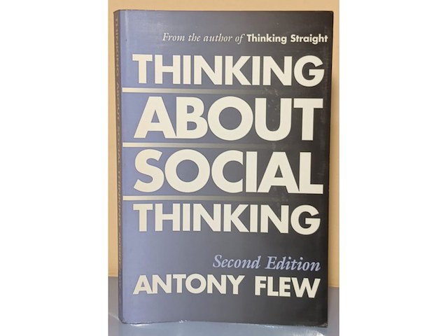 THINKING ABOUT SOCIAL THINKING Antony Flew