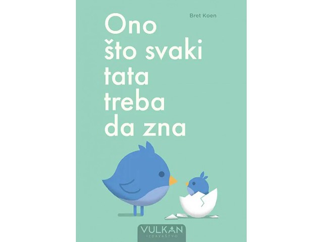 Ono što svaki tata treba da zna – Bret Koen