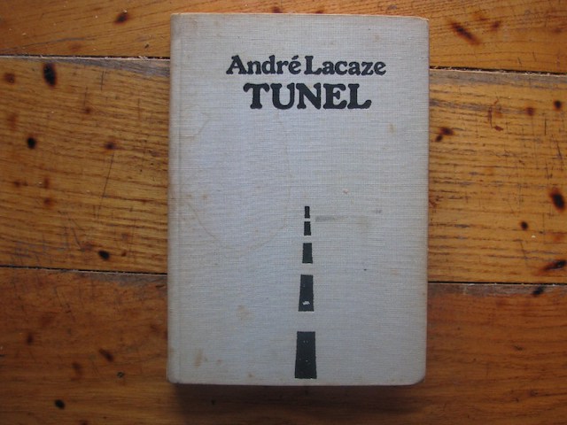 ANDRE LACAZE - TUNEL