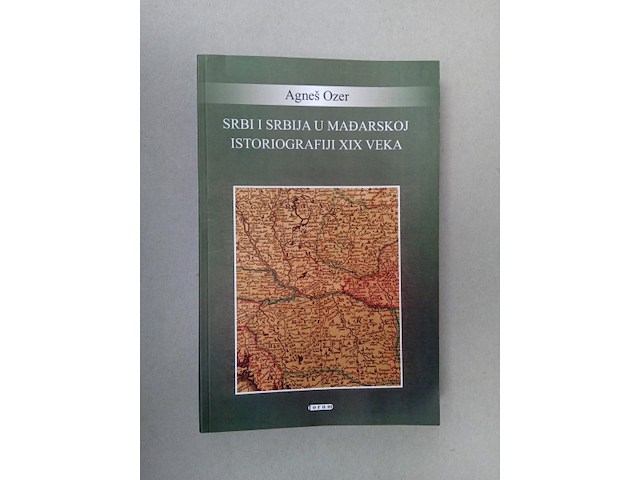 Srbi i Srbija u mađarskoj istoriografiji XIX veka