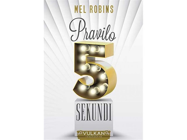 Pravilo pet sekundi – Mel Robins