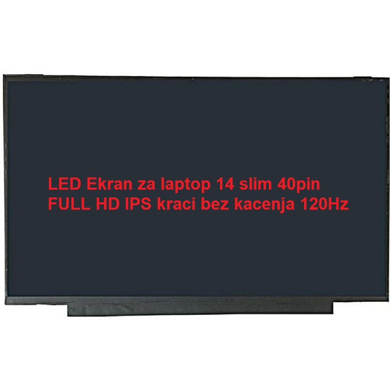 LED Ekran za laptop 14 slim 40pin 25mm FULL HD IPS kraci bez kacenja 120Hz refubrished