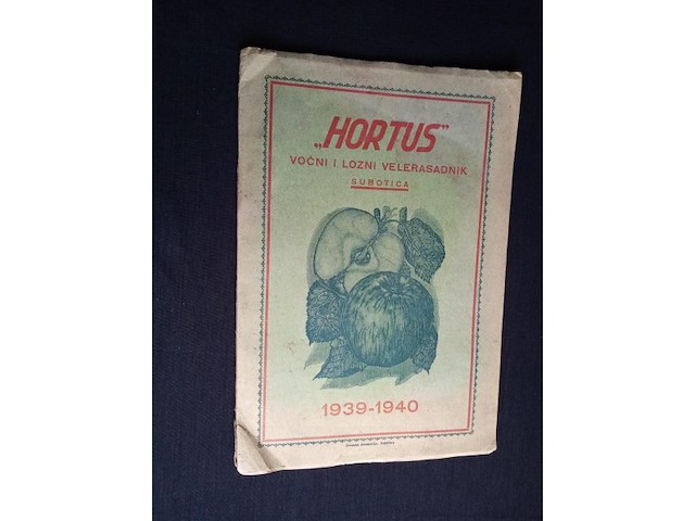 Hortus,poljoprivredni katalog,Subotica 1939/40