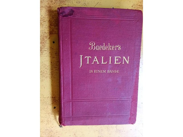 Baedekers ITALIEN in einem bande,1895,Leipzig