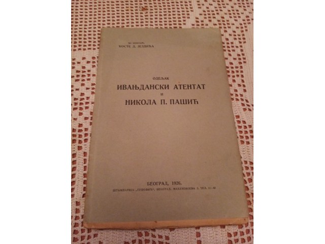 Ivanjdanski atentat i Nikola Pašić,Kosta D.Jezdic 1926