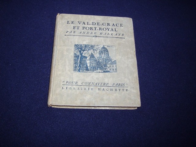 Le Val de Grace et Port Royal,Paris,1925