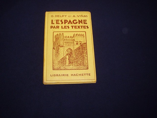 L Espagne par les textes,Hachette,1929