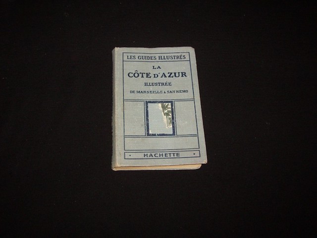 La Cote D Azur,Illustree,Hachette,1925.