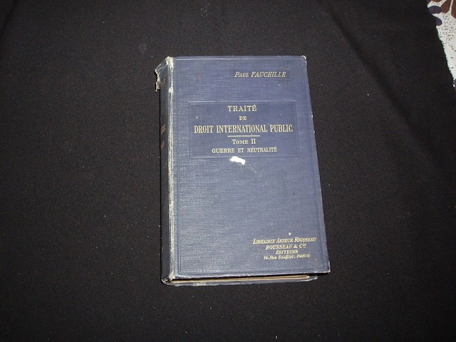 Traite de Droit International Public,Guerre et..,1922