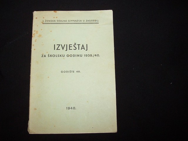 Zenska realna gimn. u Zagrebu,Izvjestaj za 1939/40