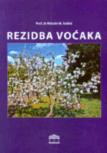 Rezidba voćaka - Miladin M. Šoškić prof.dr