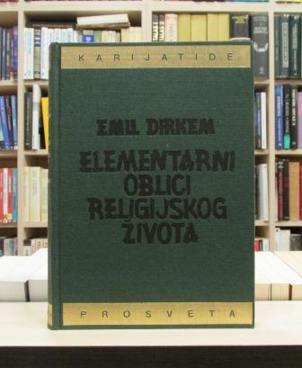 ELEMENTARNI OBLICI RELIGIJSKOG ŽIVOTA – EMIL DIRKEM