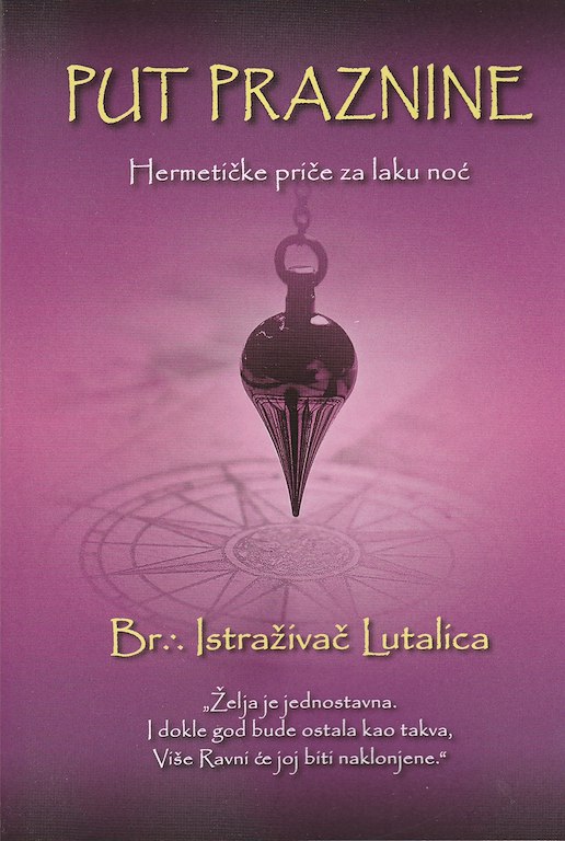 PUT PRAZNINE – Hermetičke priče za laku noć