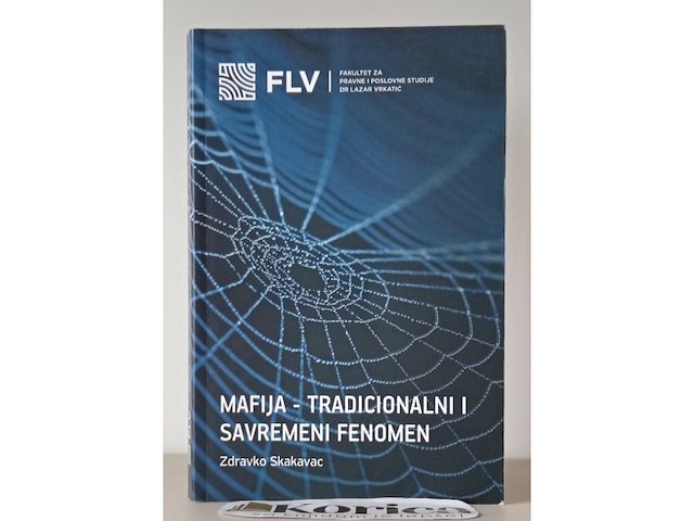 MAFIJA - TRADICIONALNI I SAVREMENI FENOMEN