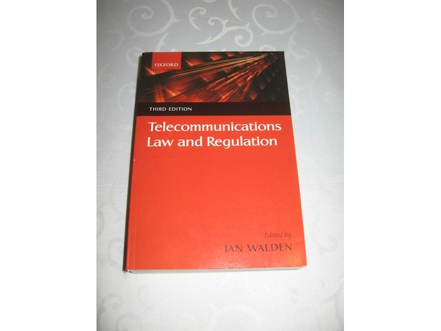 Teleccmmunication law and regulation - Ian Walden