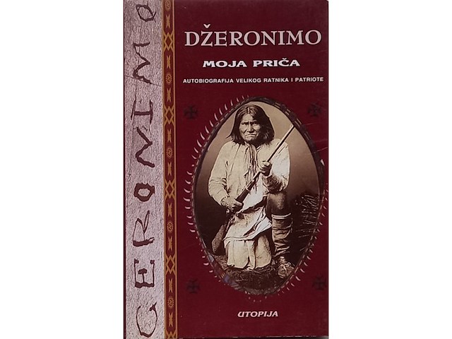 DŽERONIMO : MOJA PRIČA