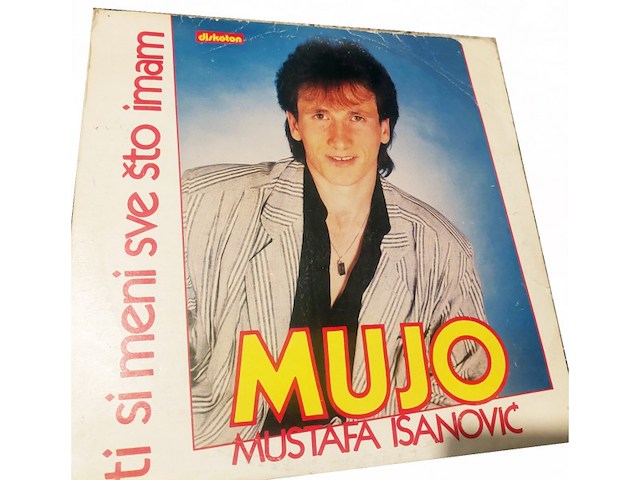 LP folk: MUJO MUSTAFA  ISANOVIĆ - Ti si meni (1988) NM