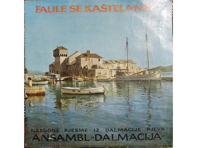 Ansambl `Dalmacija` – Falile Se Kaštelanke