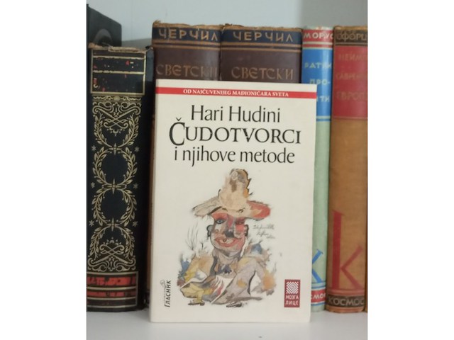 ČUDOTVORCI I NJIHOVE METODE Hari Hudini