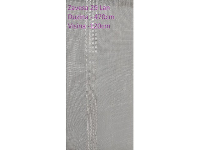 Zavesa 29 Lan Duzina - 470cm Visina -120cm