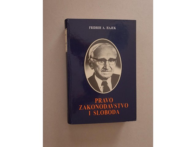 Fridrih August Hajek: Pravo, zakonodavstvo i sloboda