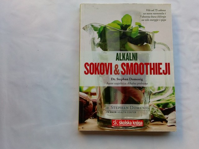 Alkalni sokovi i smoothieji, S.Domenig, šk zg