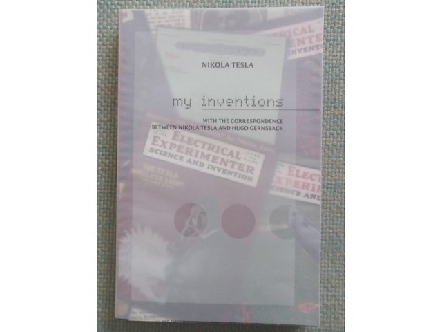 Nikola Tesla My inventions