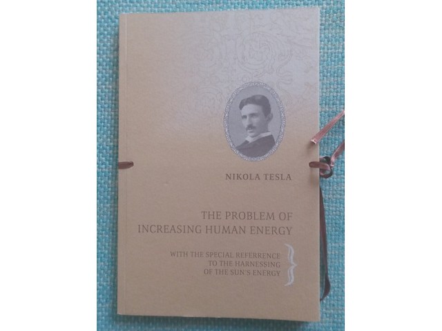 Nikola Tesla The problem of increasing human energy