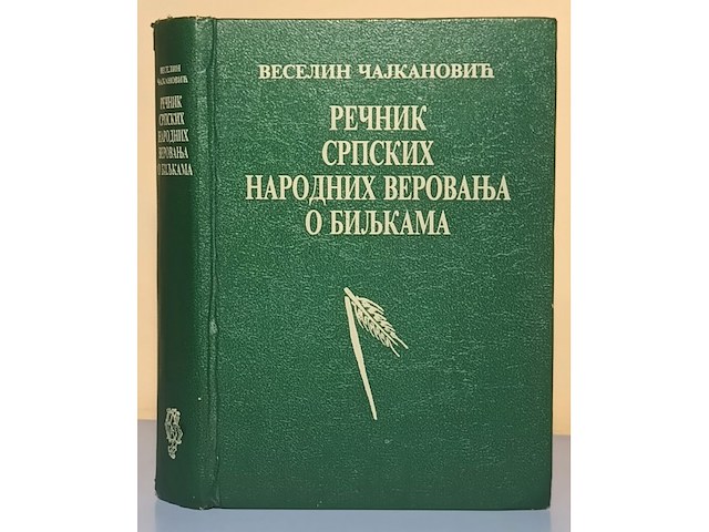 REČNIK SRPSKIH NARODNIH VEROVANJA O BILJKAMA