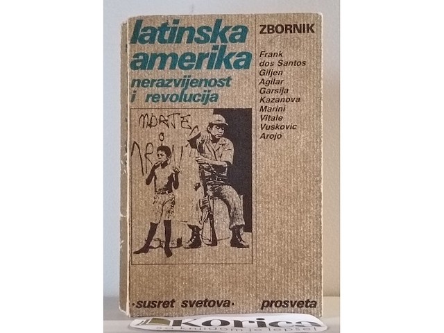 LATINSKA AMERIKA NERAZVIJENOST I REVOLUCIJA