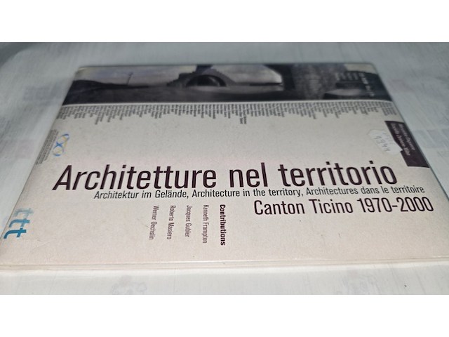 Architecture in the teritory, canton Ticino 1970-2000