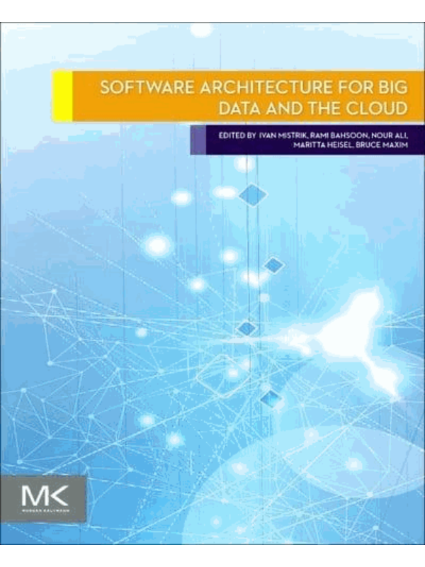 Software Architecture for Big Data and the Cloud