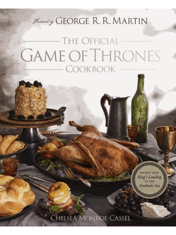 The Official Game of Thrones Cookbook