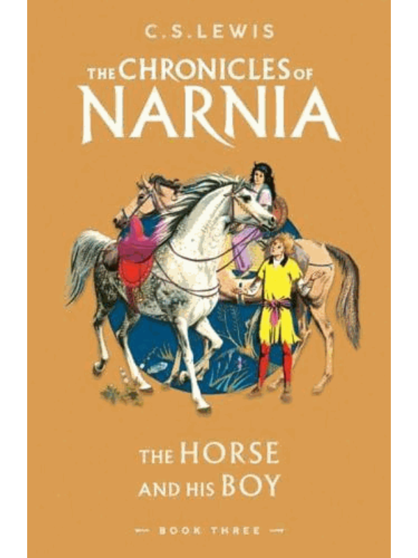 The Horse and His Boy – The Chronicles of Narnia