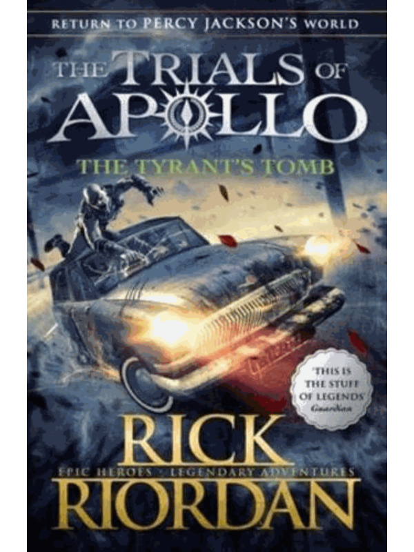 The Tyrant’s Tomb – The Trials of Apollo Series