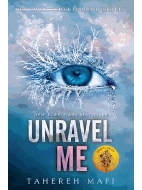 Unravel Me – Shatter Me