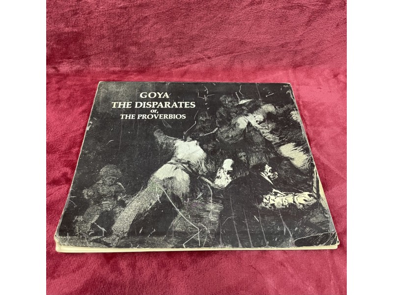 Goya - The Disparates or the Proverbios