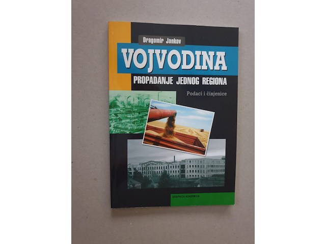 Vojvodina, propadanje jednog regiona