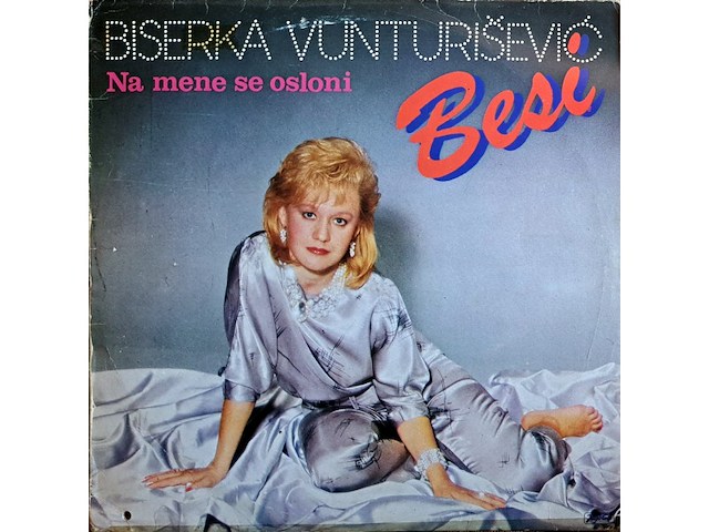 LP folk: BISERKA VUNTURIŠEVIĆ BESI - NA MENE SE OSLONI